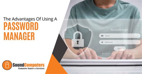 The Advantages Of Using A Password Manager Sound Computers
