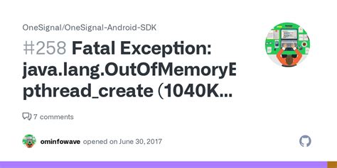 Fatal Exception Javalangoutofmemoryerror Pthreadcreate 1040kb Stack Failed · Issue 258