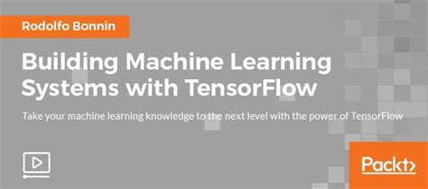 Video Tutorial Building Machine Learning Systems With Tensorflow On