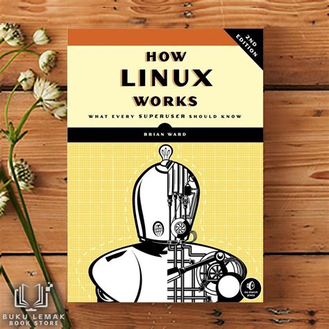 How Linux Works What Every Superuser Should Know By Brian Ward Shopee