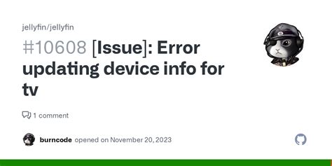 Issue Error Updating Device Info For Tv · Issue 10608 · Jellyfinjellyfin · Github