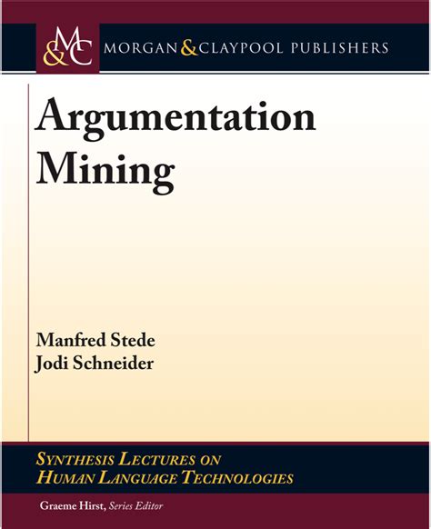 Argumentation Mining By Manfred Stede And Jodi Schneider Published By
