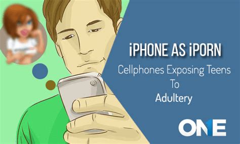 Now Iphone As Iporn Cell Phones Exposing Teens To Adult Content
