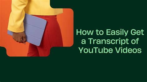 how to easily get a transcript of youtube videos vomo blog