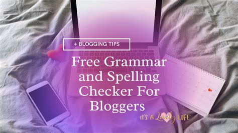 Free Grammar And Spelling Checker It S A Lovely Life