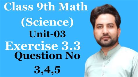 Class 9th Math Exercise 3 3 Question Number 3 Class 9 Maths Chapter 3 Ex 3 3 Question No 4 5