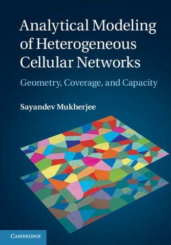 Download Analytical Modeling Of Heterogeneous Cellular Networks Geometry Coverage And