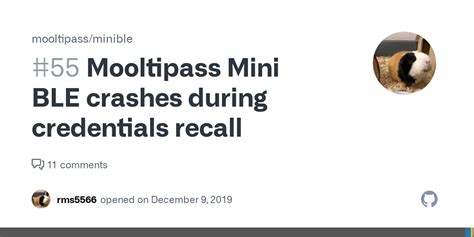 Mooltipass Mini Ble Crashes During Credentials Recall · Issue 55 · Mooltipass Minible · Github