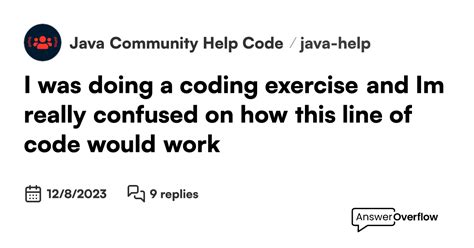 I Was Doing A Coding Exercise And Im Really Confused On How This Line
