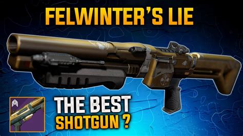 Felwinters Lie Best Shotgun In Destiny 2 40 Defeats Youtube