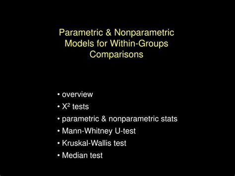 Ppt Parametric And Nonparametric Models For Within Groups Comparisons Powerpoint Presentation
