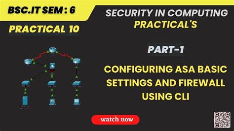 Security In Computing Practical 10 Configuring Asa Basic Settings And Firewall Using Cli Part