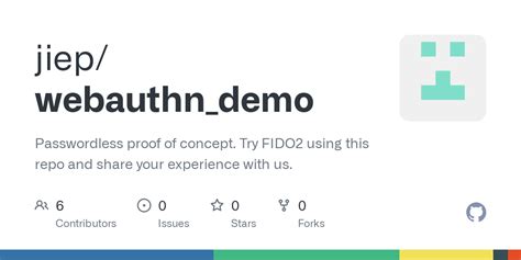 Github Jiepwebauthndemo Passwordless Proof Of Concept Try Fido2