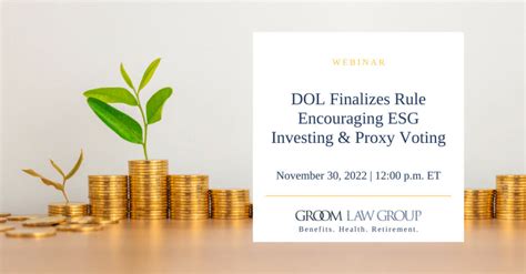 DOL Finalizes Rule Encouraging ESG Investing Proxy Voting November Groom Law Group