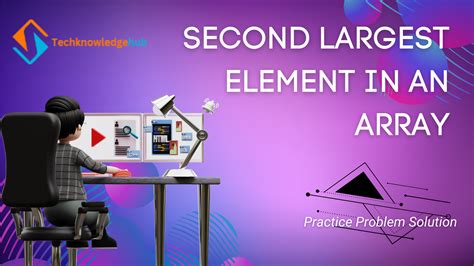 Second Largest Element In An Array