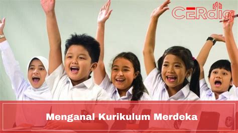 Mengenal Kurikulum Merdeka