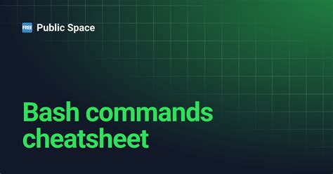 bash commands cheatsheet public space