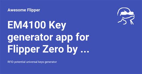 Em4100 Key Generator App For Flipper Zero By Check Repo Awesome Flipper