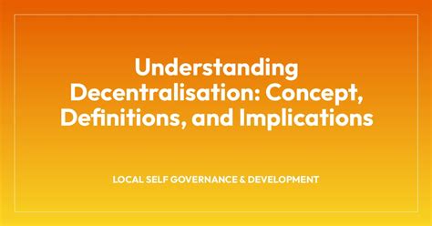 Understanding Decentralisation Concept Definitions And Implications • Csr Education