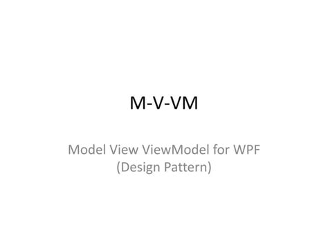 Mvvm With Wpf Pptx Computing Technology And Computing