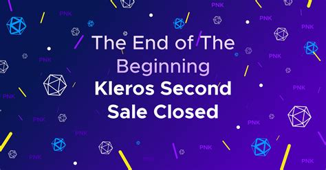 The End Of The Beginning Kleros Second Sale Closed