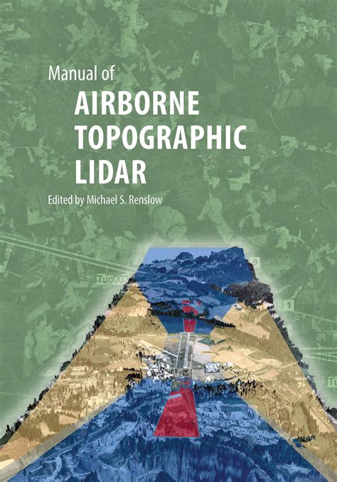 Airborne Topographic Lidar Manual Michael Renslow 9781570830976 Books