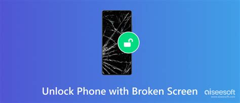 How To Unlock Phone With Broken Screen Five Easy Methods