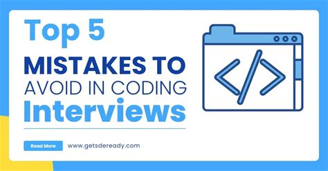 Top 5 Coding Interview Mistakes To Avoid
