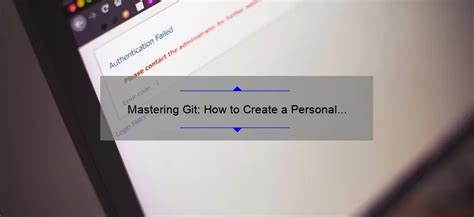 Mastering Git How To Create A Personal Access Token For Secure Code