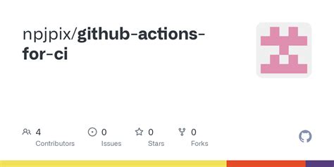 GitHub Npjpix Github Actions For Ci