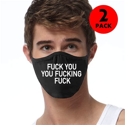 Two Pack Offensive Face Mask Fuck You You Fucking Fuck Etsy