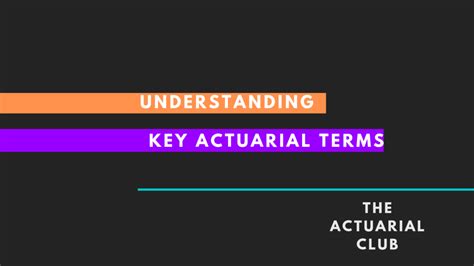 Interpreting Key Actuarial Terms And Values • The Actuarial Club