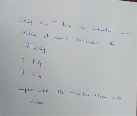 solved using p v t data for saturated water obtain at