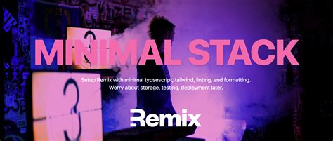 The Minimal House Remix Stack To Setup Remix With Minimal Typsescript Tailwind Linting And