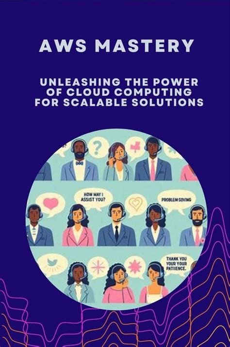 aws mastery unleashing the power of cloud computing for scalable solutions ebook a bol