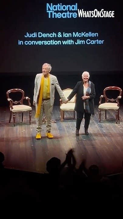 Judi Dench And Ian Mckellen In Conversation With Jim Carter Theatre