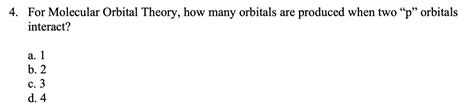 Solved For Molecular Orbital Theory How Many Orbitals Are Chegg Com
