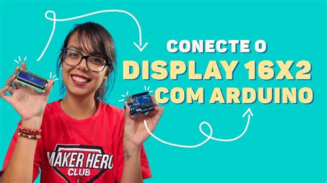 Controlando Um Lcd 16×2 Com Arduino Youtube