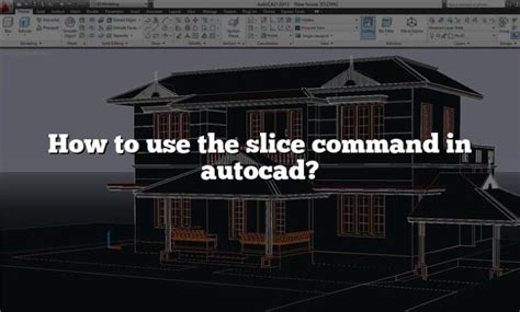 How To Use The Slice Command In Autocad