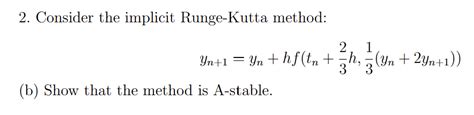 Solved 2 Consider The Implicit Runge Kutta Method