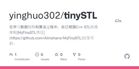 GitHub yinghuo tinySTL 在学习数据结构和算法过程中自己根据C STL标准库和 MyTinySTL项目 https github