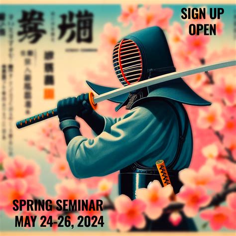 🌸 Spring Seminar 2024 🌸 24 26 May 2024 🌸 Signup Open — Kenseikai København Kendo