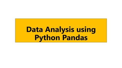 Data Analysis With Python Pandas Pptx