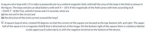 Solved A Square Wire Loop With 19 M Sides Is Perpendicular