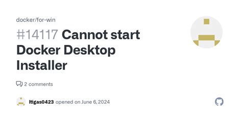 Cannot Start Docker Desktop Installer · Issue 14117 · Dockerfor Win · Github