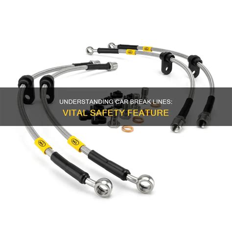 Understanding Car Break Lines Vital Safety Feature Shunauto