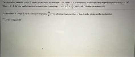 Solved The Output Of An Economic System Q Subject To Two Chegg Com