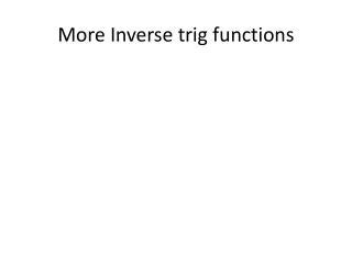 PPT Inverse Trig Functions PowerPoint Presentation Free Download ID 229152