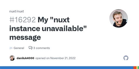 my nuxt instance unavailable message · nuxt nuxt · discussion 16292 · github