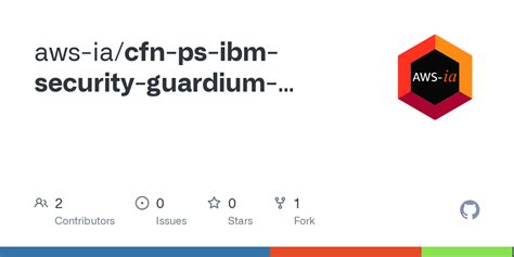 github aws ia cfn ps ibm security guardium insights